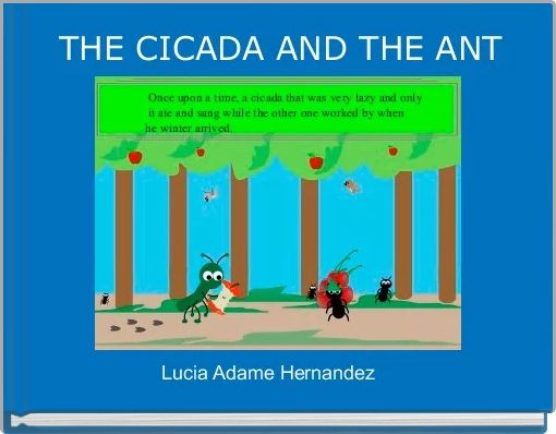 "THE CICADA AND THE ANT" - Free stories online. Create books for kids | StoryJumper