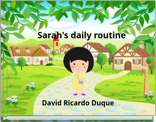 "Sarah's daily routine" - Free stories online. Create books for kids ...