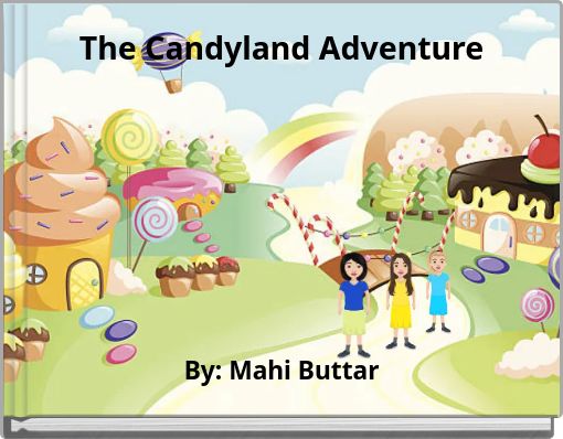 "The Candyland Adventure" - Free stories online. Create books for kids ...