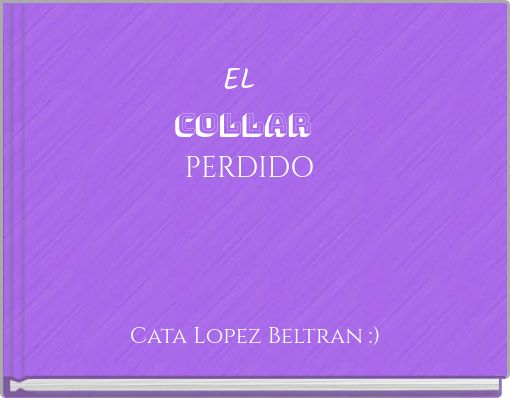 "EL collar PERDIDO" - Free stories online. Create books for kids ...