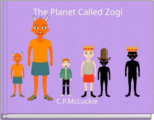 "The Planet Called Zogi" - Free stories online. Create books for kids ...