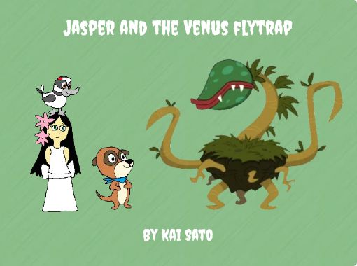 "Jasper and the Venus flytrap" - Free stories online. Create books for kids | StoryJumper