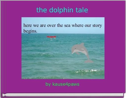"the dolphin tale" - Free stories online. Create books for kids ...