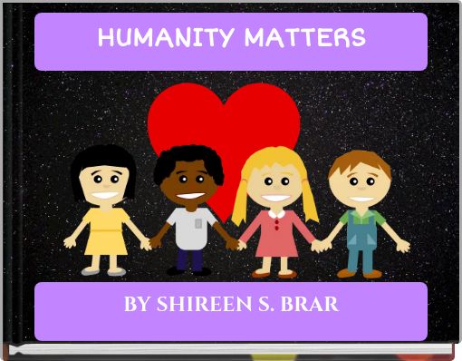 "HUMANITY MATTERS" - Free stories online. Create books for kids ...