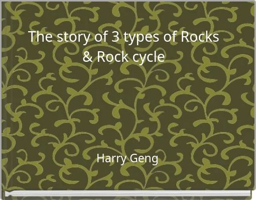 "The story of 3 types of Rocks & Rock cycle" - Free stories online ...