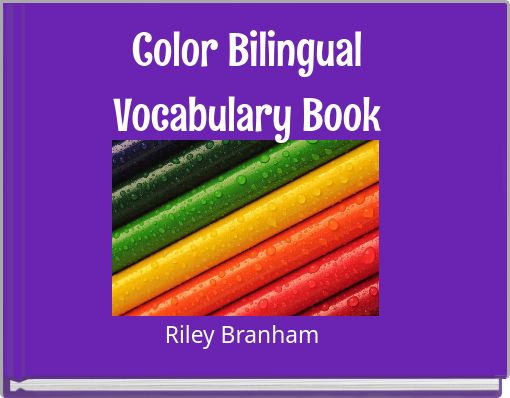 "Color Bilingual Vocabulary Book" - Free stories online. Create books ...