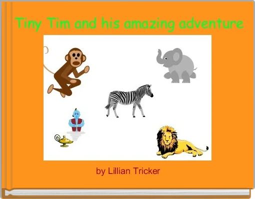 "Tiny Tim and his amazing adventure" - Free stories online. Create ...