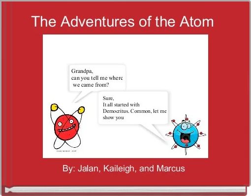 "The Adventures of the Atom" - Free stories online. Create books for ...