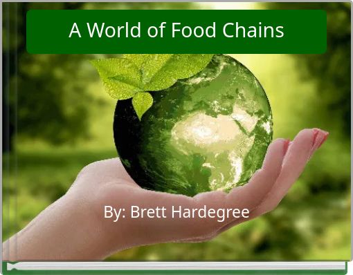 "A World of Food Chains" - Free stories online. Create books for kids ...