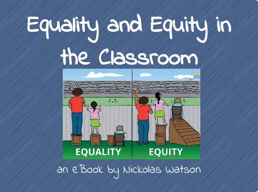 "Equality and Equity in the Classroom" - Free stories online. Create ...