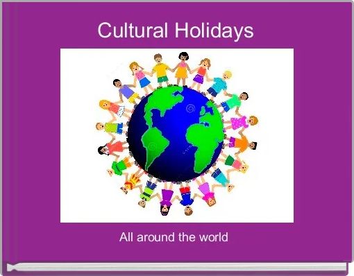 "Cultural Holidays" - Free stories online. Create books for kids ...