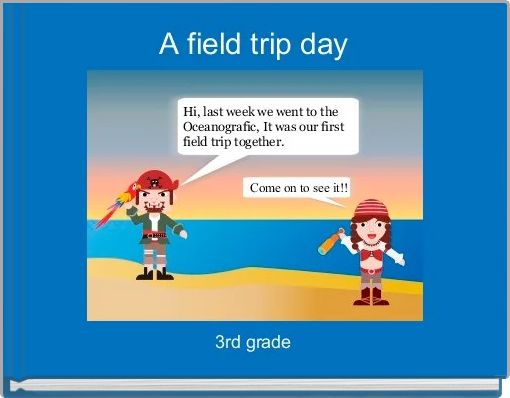 "A field trip day" - Free stories online. Create books for kids ...