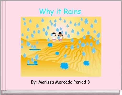 "Why it Rains" - Free stories online. Create books for kids | StoryJumper