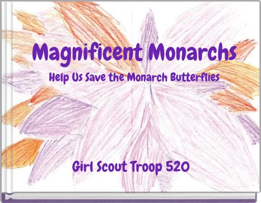"Magnificent Monarchs Help Us Save the Monarch Butterflies" - Free ...