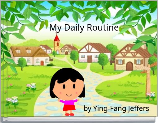 "My Daily Routine" - Free stories online. Create books for kids ...