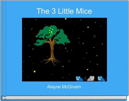 "The 3 Little Mice" - Free stories online. Create books for kids ...