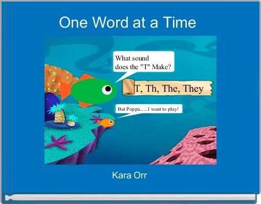 "One Word at a Time" - Free stories online. Create books for kids ...