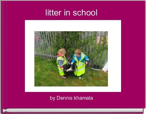 "litter in school" - Free stories online. Create books for kids ...