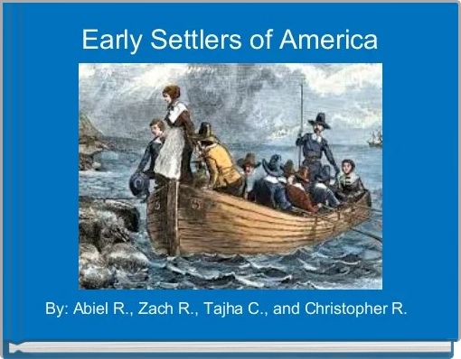 "Early Settlers of America" - Free stories online. Create books for ...