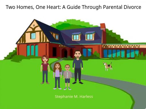 "Two Homes, One Heart: A Guide Through Parental Divorce" - Free stories ...