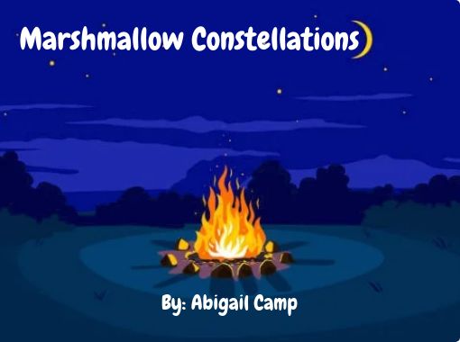 "Marshmallow Constellations" - Free stories online. Create books for ...