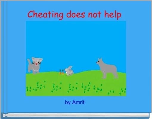 "Cheating does not help" - Free stories online. Create books for kids ...