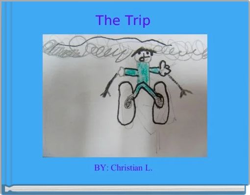 "The Trip" - Free stories online. Create books for kids | StoryJumper