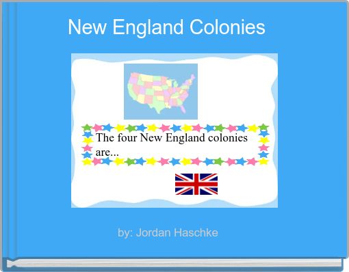 "New England Colonies" - Free stories online. Create books for kids ...