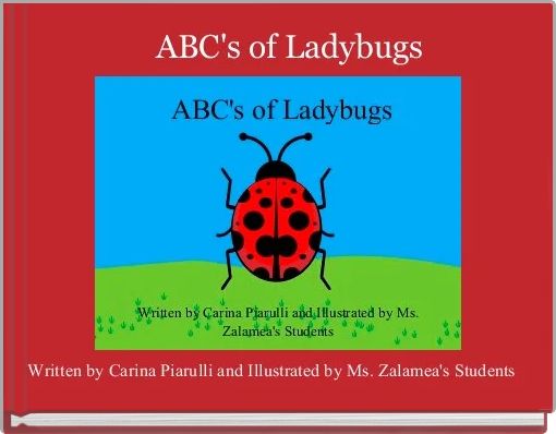 "ABC's of Ladybugs" - Free stories online. Create books for kids ...