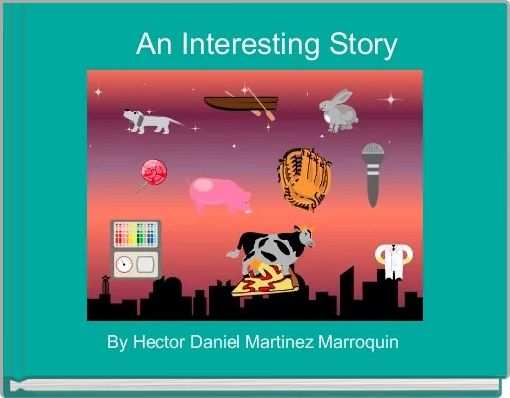 "An Interesting Story" - Free stories online. Create books for kids ...