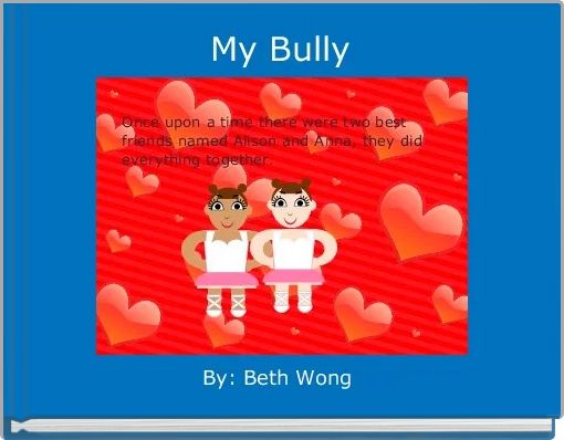 "My Bully" - Free stories online. Create books for kids | StoryJumper