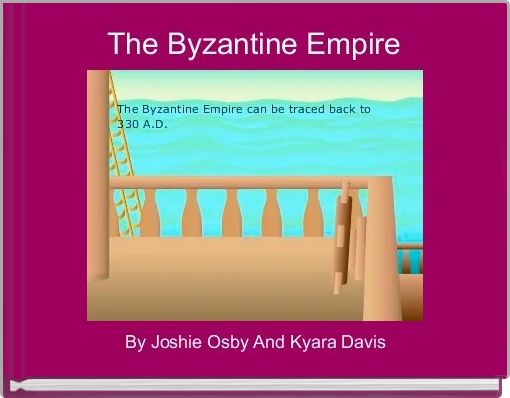 "The Byzantine Empire" - Free stories online. Create books for kids ...