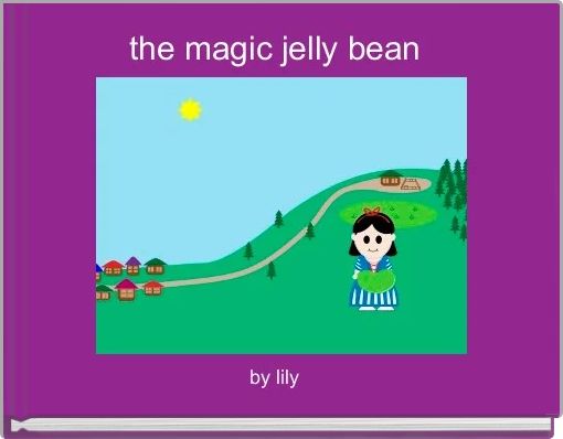 "the magic jelly bean" - Free stories online. Create books for kids ...