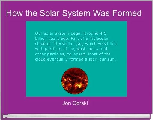 "How the Solar System Was Formed" - Free stories online. Create books ...