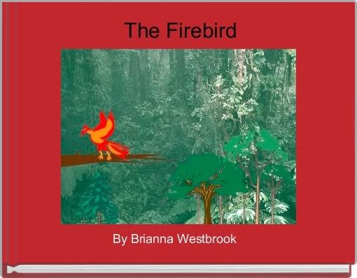 "The Firebird" - Free Books & Children's Stories Online | StoryJumper