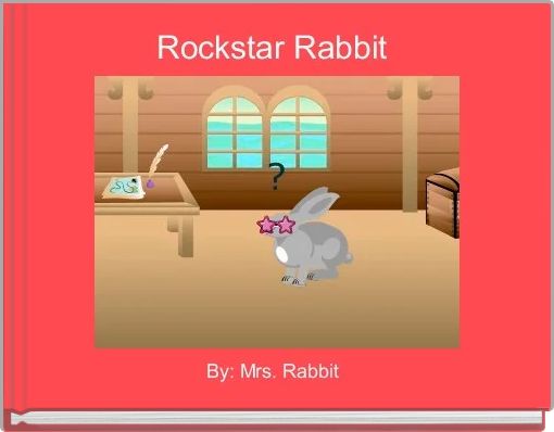 "Rockstar Rabbit" - Free stories online. Create books for kids ...