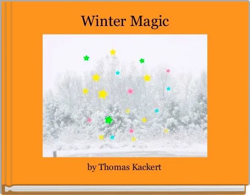 "Winter Magic" - Free stories online. Create books for kids | StoryJumper