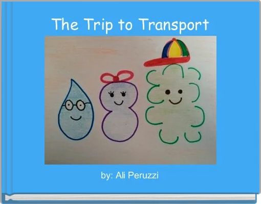 "The Trip to Transport" - Free stories online. Create books for kids ...