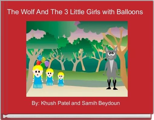 "The Wolf And The 3 Little Girls with Balloons" - Free stories online ...