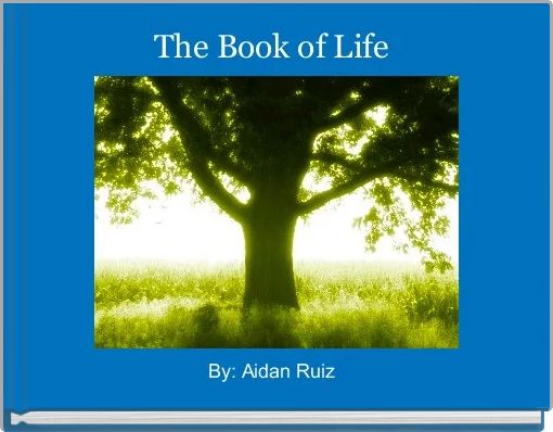 "The Book of Life" - Free stories online. Create books for kids ...