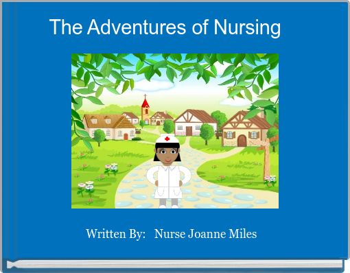"The Adventures of Nursing" - Free stories online. Create books for ...