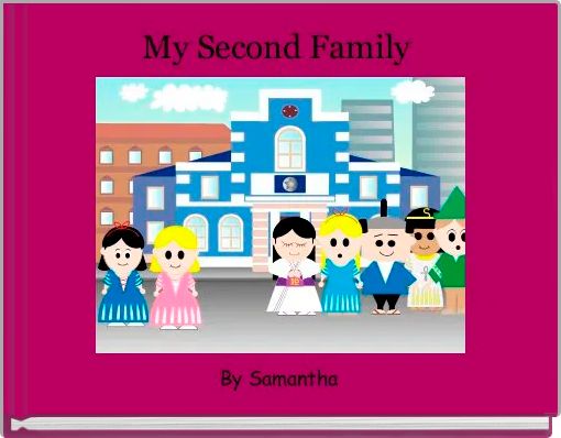 "My Second Family" - Free stories online. Create books for kids ...