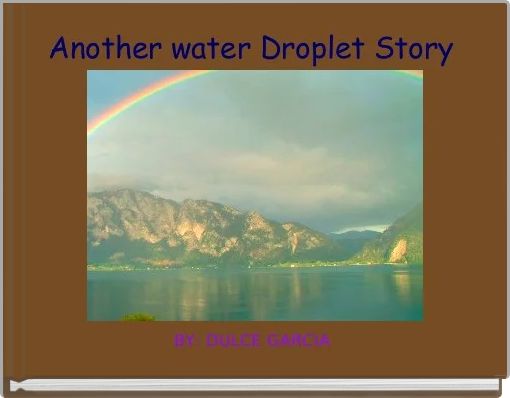 "Another water Droplet Story" - Free stories online. Create books for ...