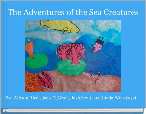 "The Adventures of the Sea Creatures" - Free stories online. Create ...