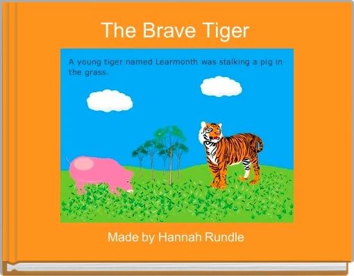 "The Brave Tiger" - Free stories online. Create books for kids ...