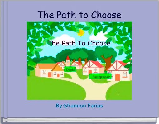 "The Path to Choose" - Free stories online. Create books for kids ...