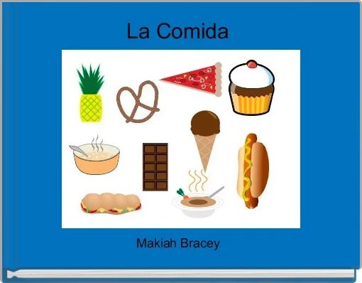 "La Comida" - Free stories online. Create books for kids | StoryJumper