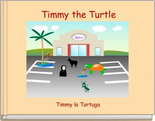 "Timmy the Turtle" - Free stories online. Create books for kids ...