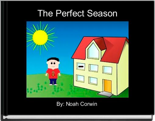 "The Perfect Season" - Free stories online. Create books for kids ...