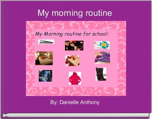"My morning routine" - Free stories online. Create books for kids ...